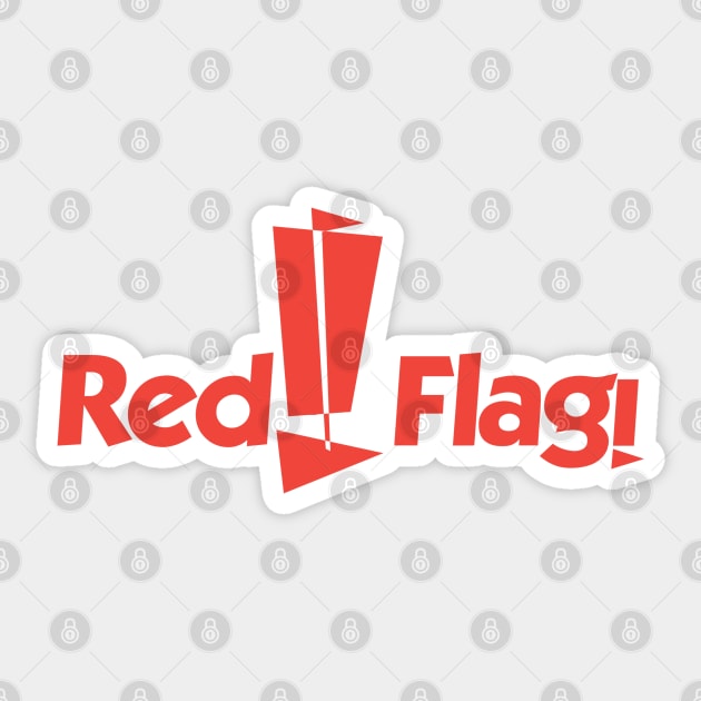 Red Flags over this date - Red Flag - Sticker | TeePublic